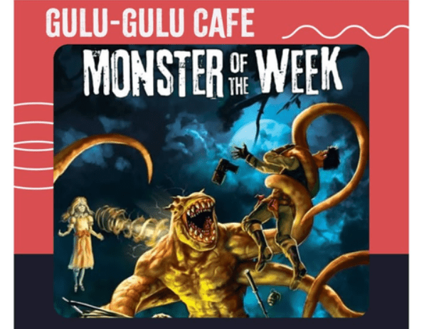 Gulu Game Night - Monster of the Week! - Destination Salem